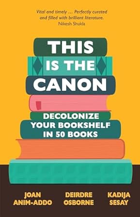 This Is The Cannon: Decolonize Your Bookshelf In 50 Books – Talking ...