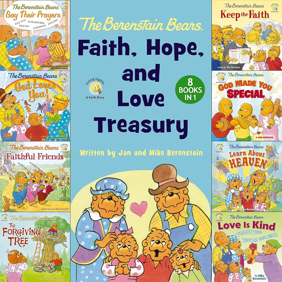 The Berenstain Bears Faith, Hope, and Love Treasury: 8 Books in 1 (Ber – Talking Animals Books